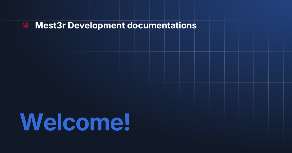 Welcome! | Mest3r Development documentations